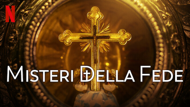 Misteri della fede (2023) - Netflix | Flixable Misteri della fede (2023) - Netflix | Flixable